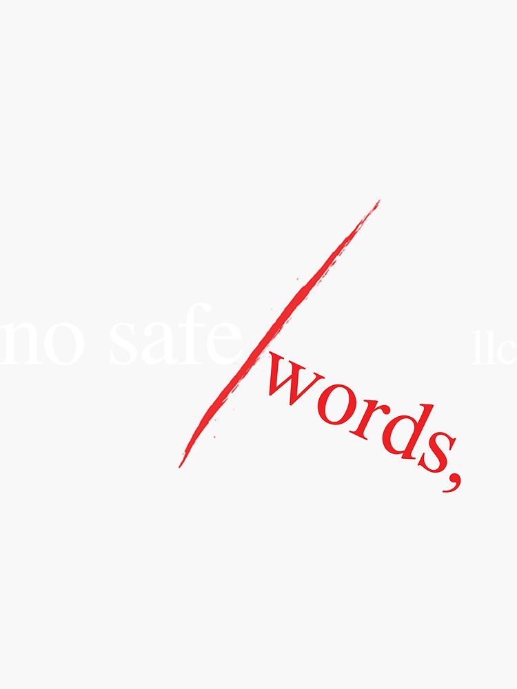 "No Safe Words, LLC (w)" Sticker by ecf2xtreme | Redbubble