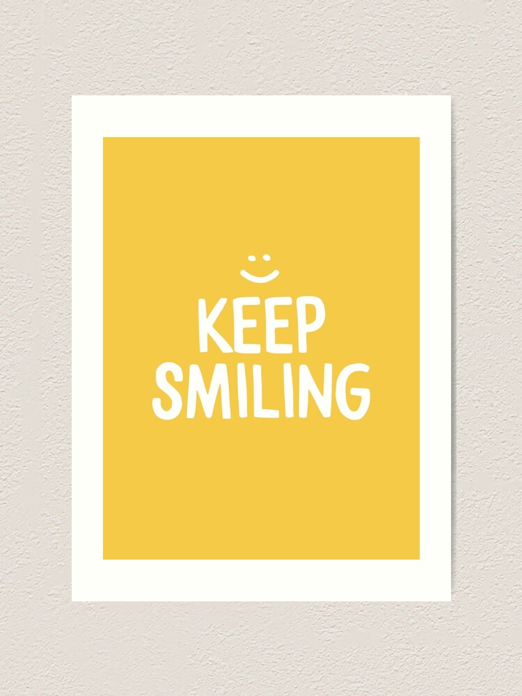 "Keep Smiling - Yellow Happiness Quote" Art Print for Sale by ...