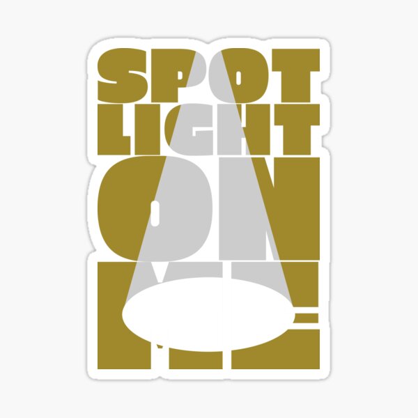 "Spotlight on Me" Sticker by Lettzzle | Redbubble