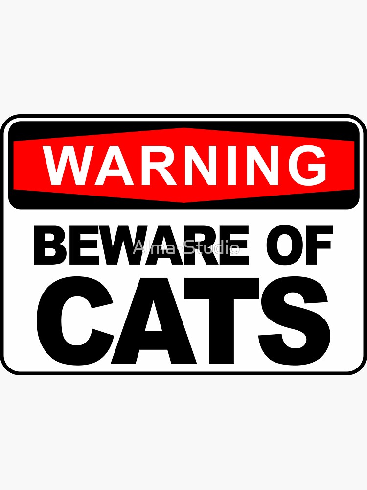 "Beware Of Cats" Sticker by Alma-Studio | Redbubble
