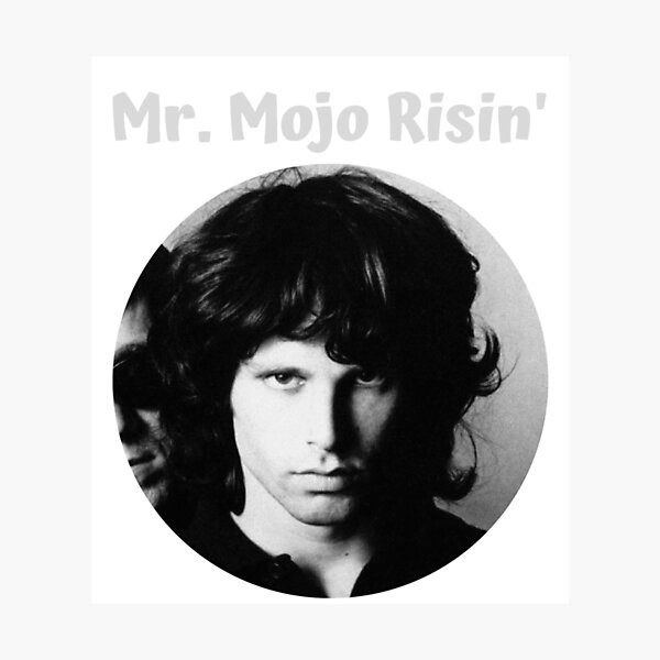 Lámina fotográfica «Puertas - Jim Morrison Mr Mojo Risin Negro / Blanco» de gehri1tm | Redbubble