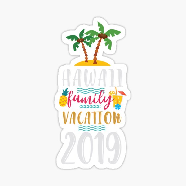 "Hawaii family vacation" Sticker for Sale by AliJoubir | Redbubble