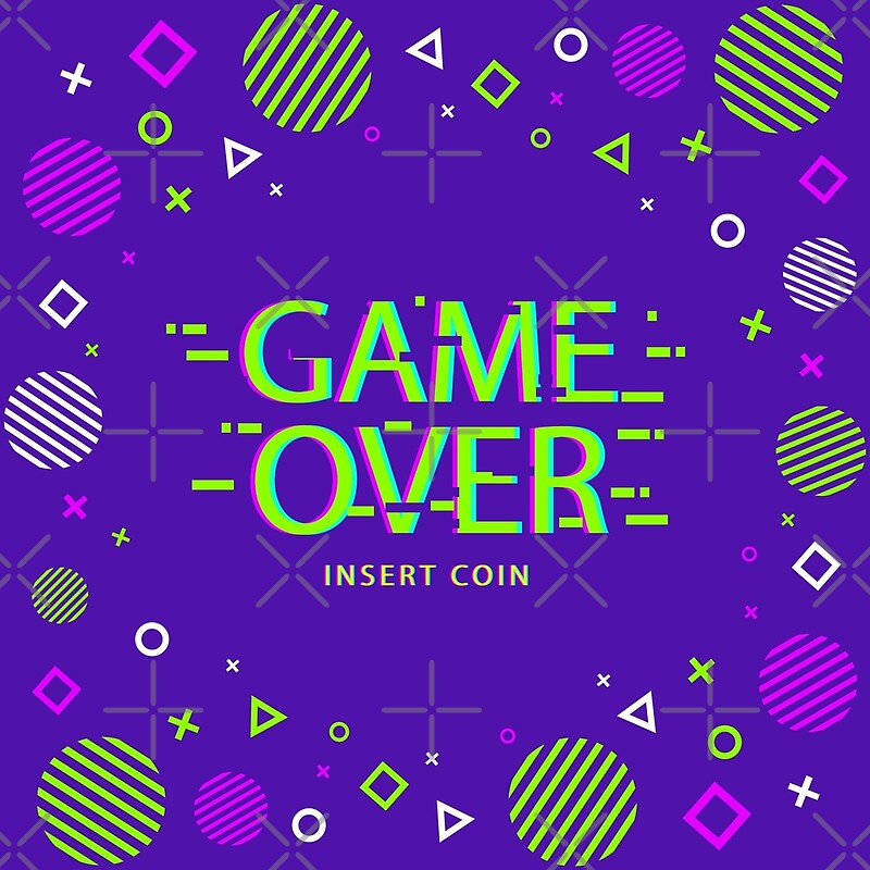 "Game Over - Insert Coin" by fantasylife | Redbubble