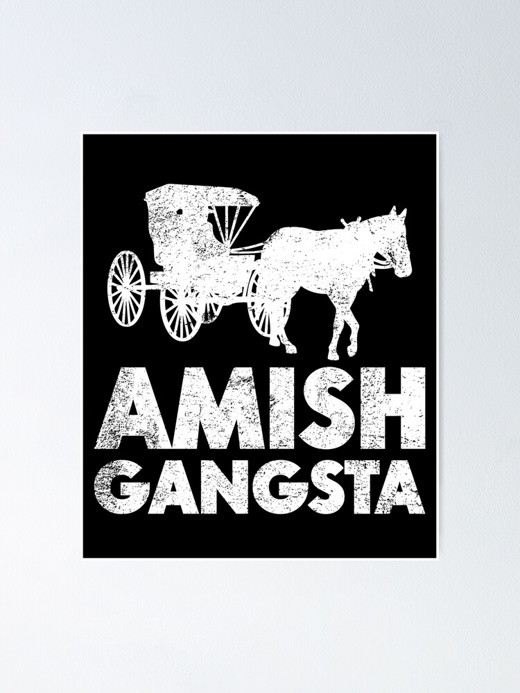 "Amish Gangsta" Poster for Sale by mBshirts | Redbubble