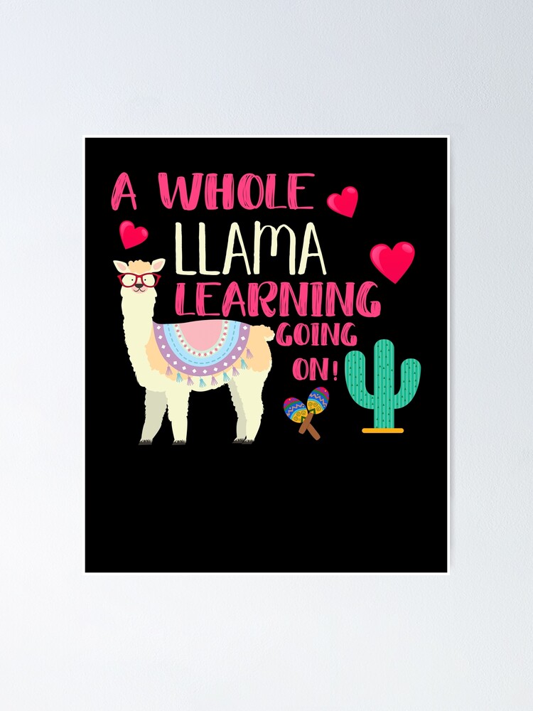 "A Whole Llama Learning Going On" Poster for Sale by Basti09 | Redbubble