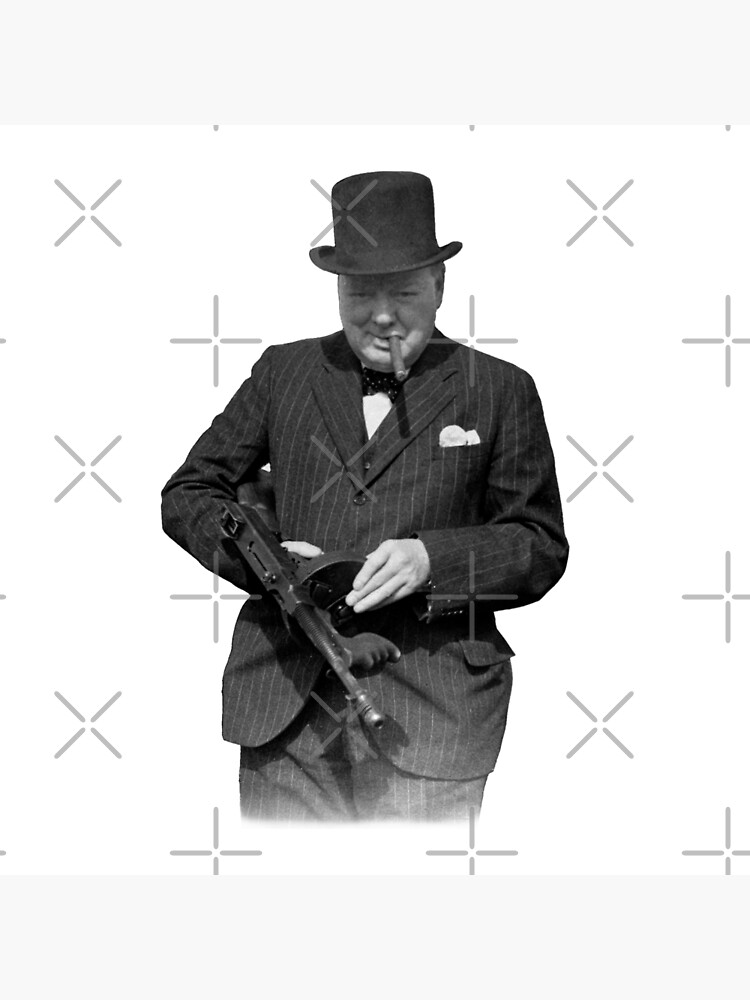 "Winston Churchill holding a "Tommy" Gun" Poster for Sale by BERGULATOR ...