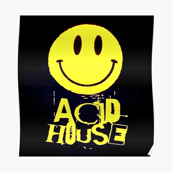 Acid House Posters | Redbubble