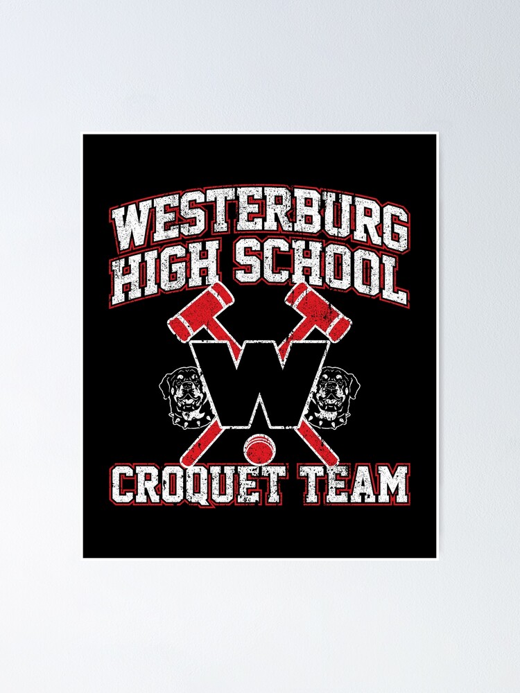 "Westerburg High School Croquet Team (Heathers) Variant" Poster by ...