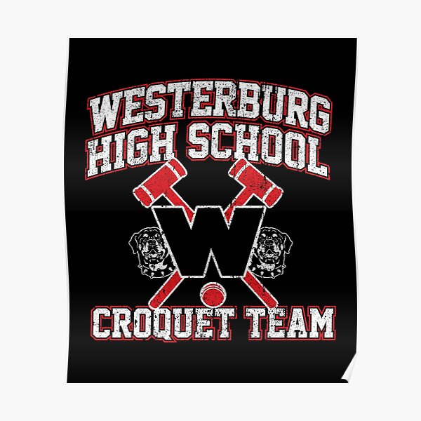 "Westerburg High School Croquet Team (Heathers) Variant" Poster by ...