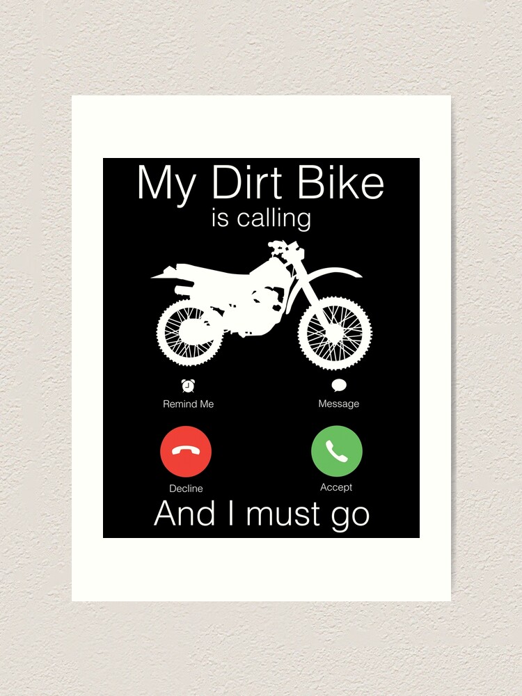 "My Dirt Bike Is Calling" Art Print by designeclipse | Redbubble