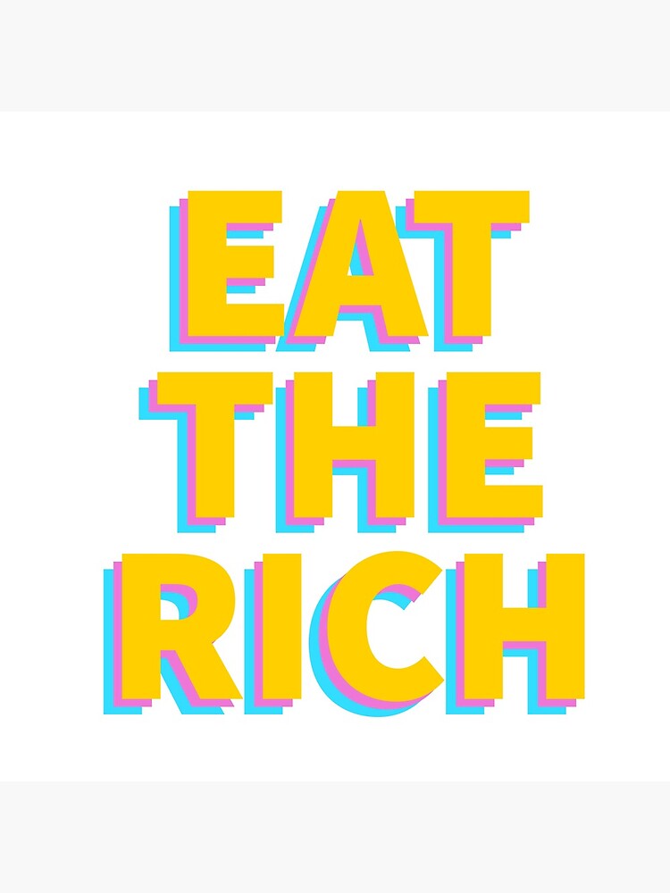 Eat The Rich Meaning Eat The Rich T shirt By Dumbshirts Redbubble eat-the-rich-meaning-eat-the-rich-t-shirt-by-dumbshirts-redbubble