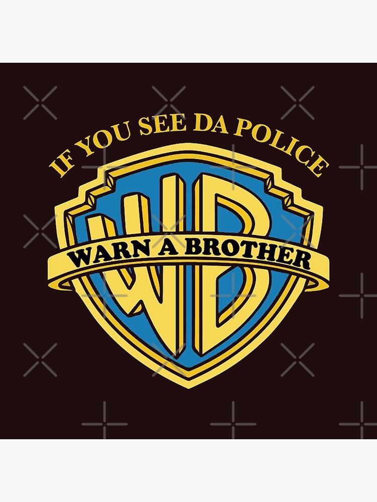 "Warn a Brother" Poster for Sale by DeadThreads | Redbubble