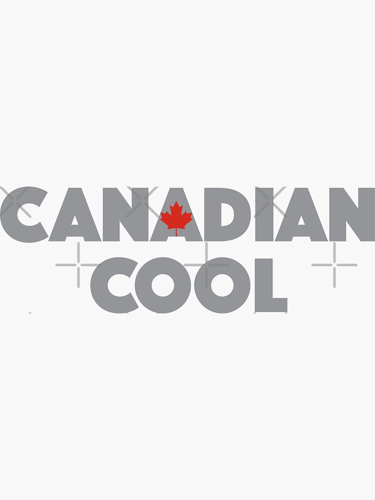 "Canadian Cool" Sticker by TheFlying6 | Redbubble