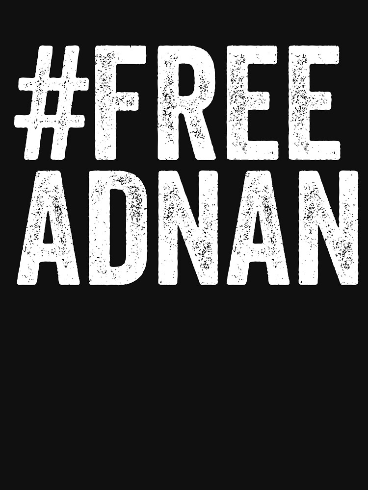 "Free Adnan T Shirt and Stickers Free Adnan Syed " T-shirt for Sale by ...