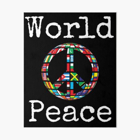"World Peace - Flags of the World - International Peace Day" Art Board ...