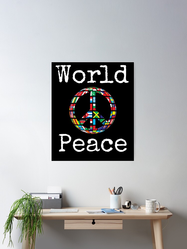 "World Peace - Flags of the World - International Peace Day" Poster for ...