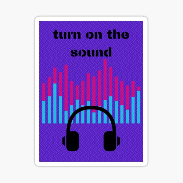 "Turn on the song" Sticker for Sale by GraziPaula | Redbubble