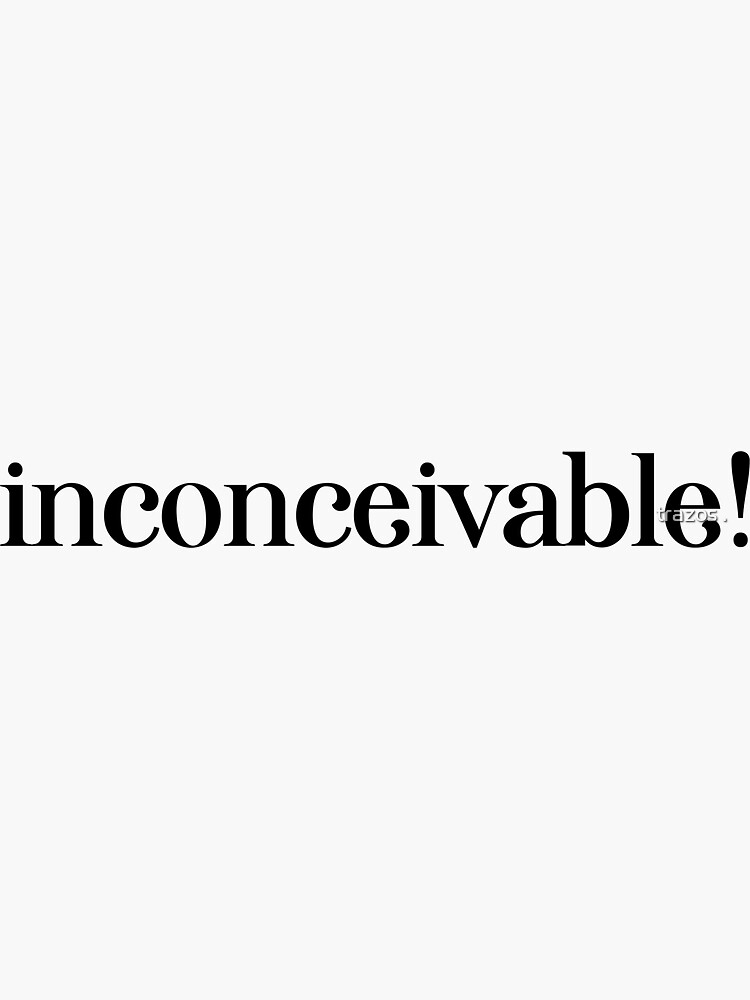 "inconceivable" Sticker for Sale by trazos . | Redbubble