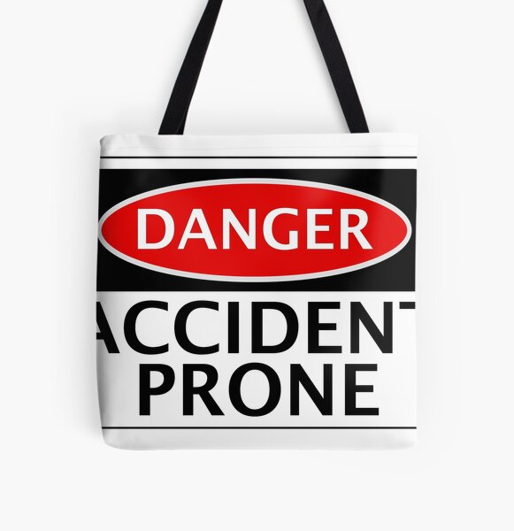 "DANGER ACCIDENT PRONE, FAKE FUNNY SAFETY SIGN SIGNAGE" Tote Bag for ...