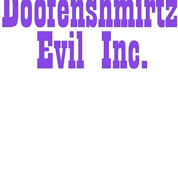 "Doofenshmirtz Evil Inc." Sticker for Sale by mollypopart | Redbubble