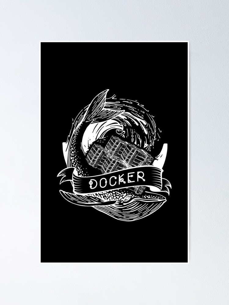 "Docker" Poster for Sale by ShoeBill99 | Redbubble