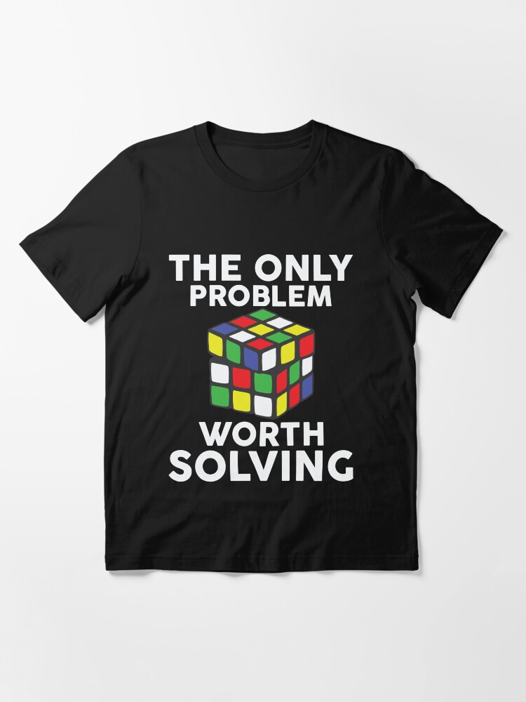 "The Only Problem Worth Solving" T-shirt for Sale by hqtrends ...