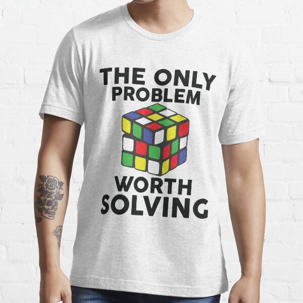 "The Only Problem Worth Solving" T-shirt for Sale by hqtrends ...