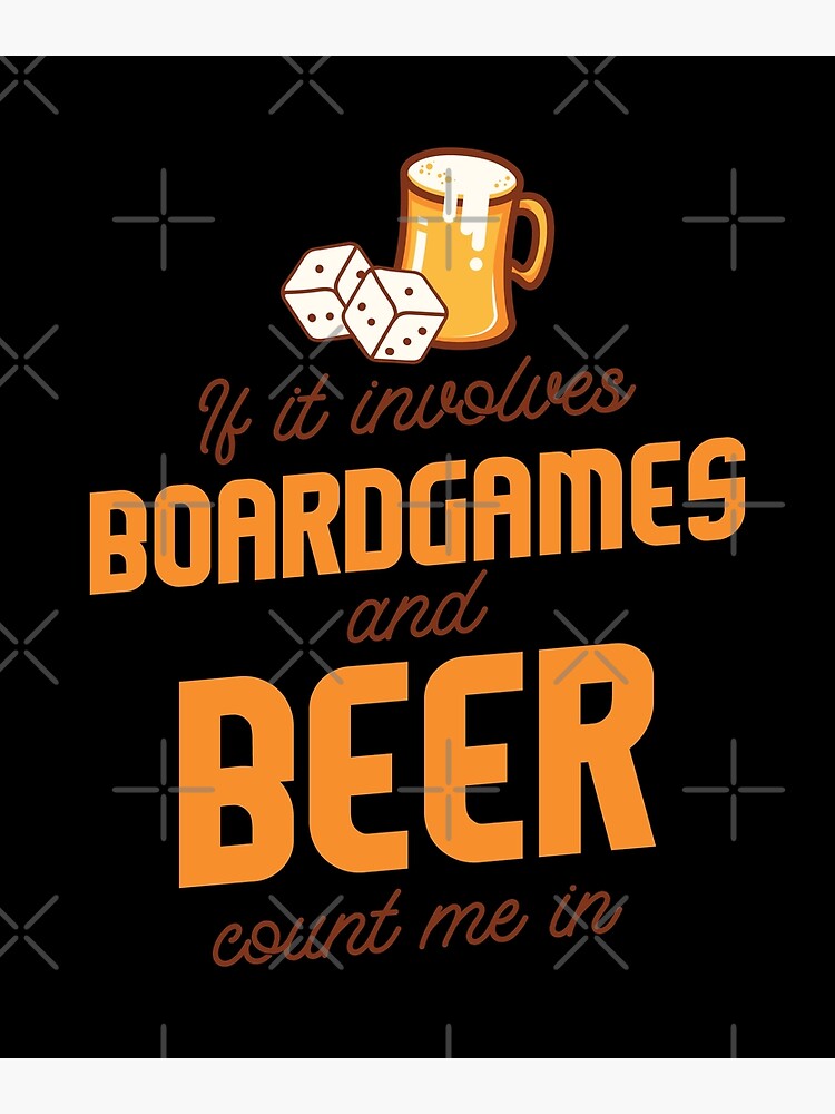 "Boardgames and Beer" Poster by digiluminate | Redbubble