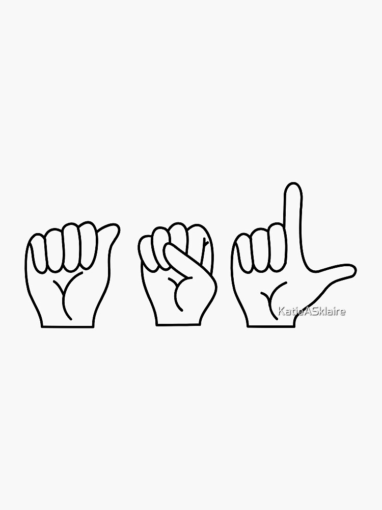 "american sign language" Sticker by KatieASklaire | Redbubble