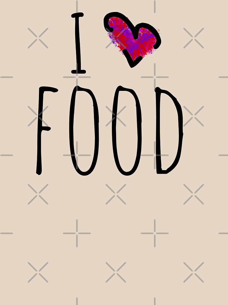 "i heart food" T-shirt for Sale by FandomizedRose | Redbubble | love t ...