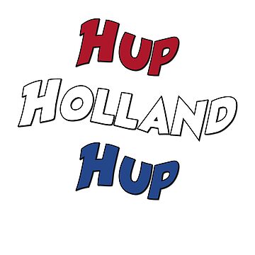 "Hup Holland Hup - Dutch National Football Team" Sticker for Sale by ...