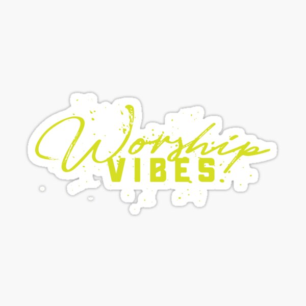 Worship Leaders Stickers | Redbubble