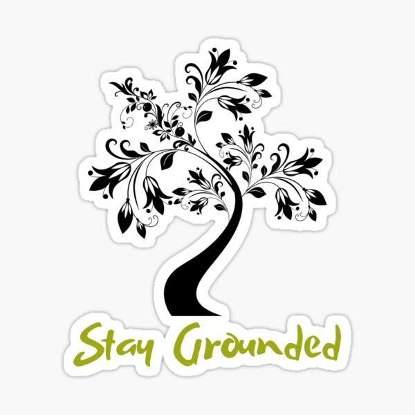 "Stay Grounded" Sticker for Sale by FluffyTheDude | Redbubble