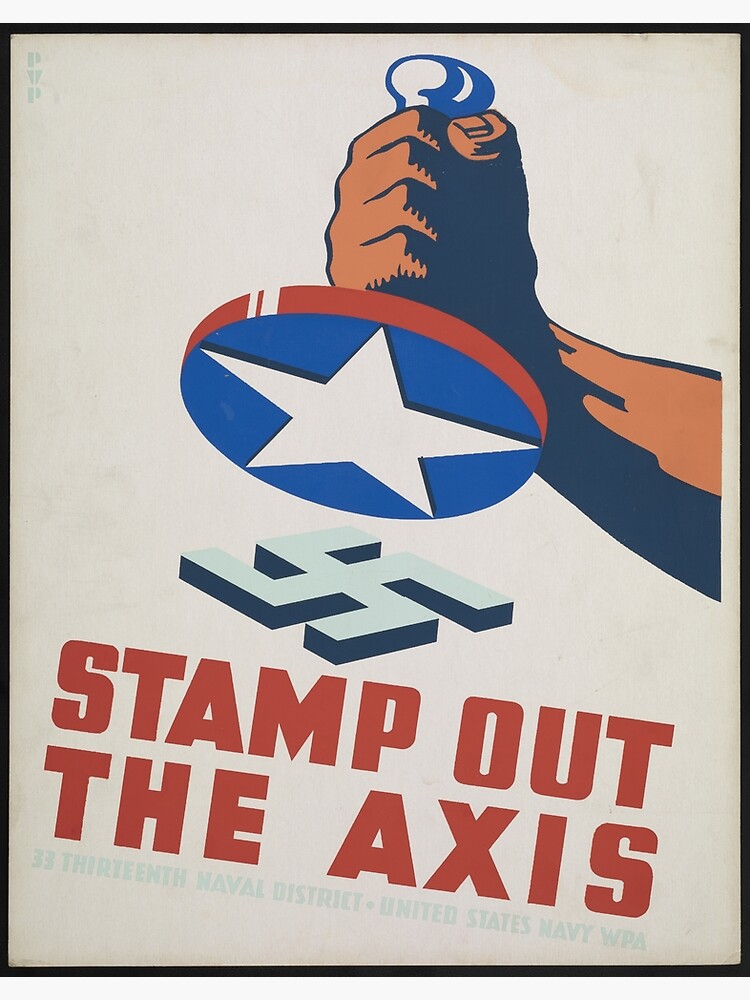 "WW2 Propaganda Poster war axis" Art Print by SRPosters | Redbubble