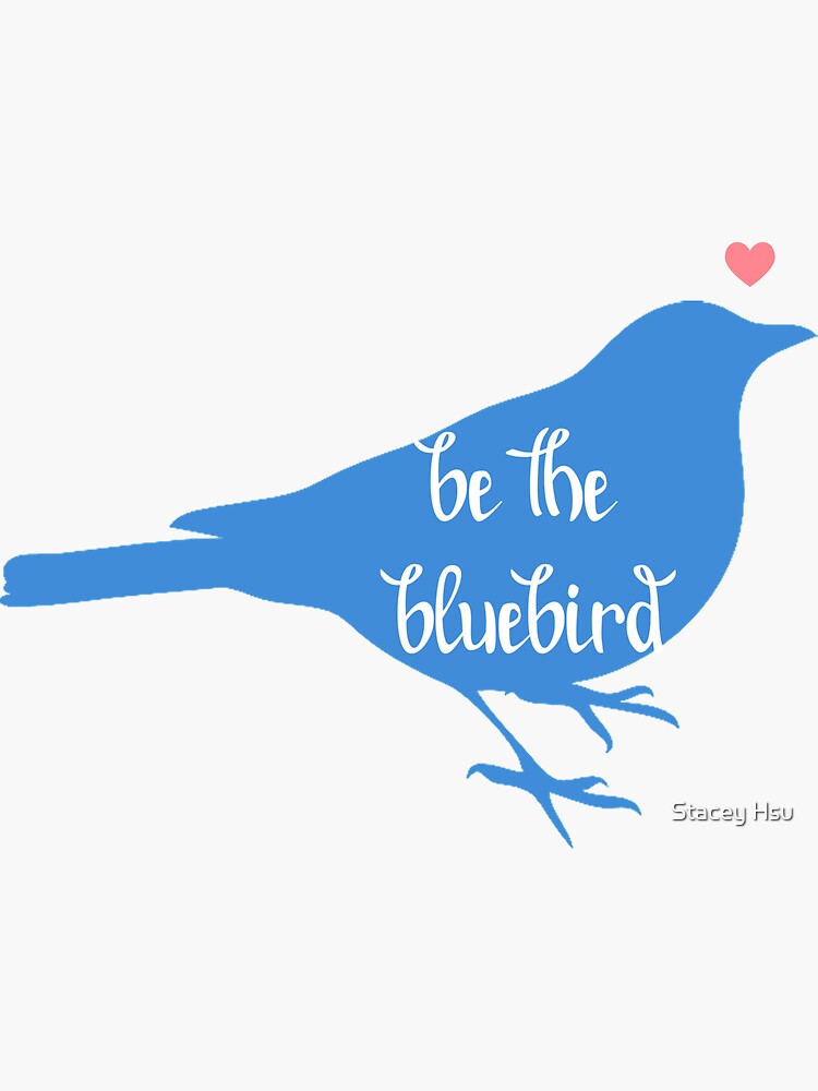 "Bluebird of Happiness, Be the Bluebird, Positivity and Kindness ...