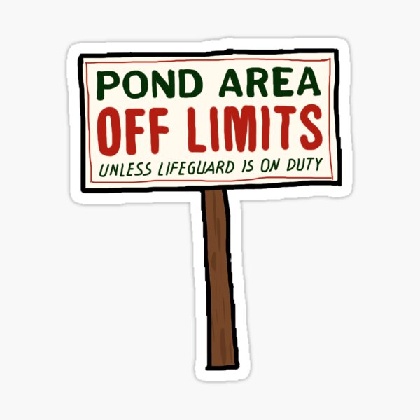 "POND AREA OFF LIMITS" Sticker for Sale by Laur Mx | Redbubble