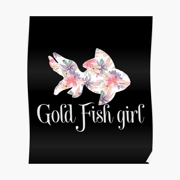 "Gold Fish Lovers,Gold Fish Girl, New Gold Fish Lovers Gift" Poster by ...