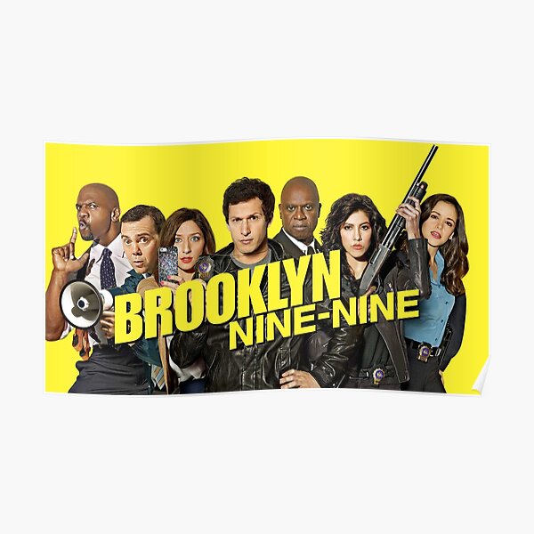 Brooklyn Nine Posters | Redbubble
