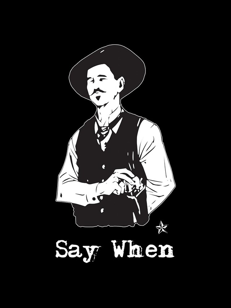 "Doc Holliday Say When Western" iPhone Case for Sale by MrSimpler ...