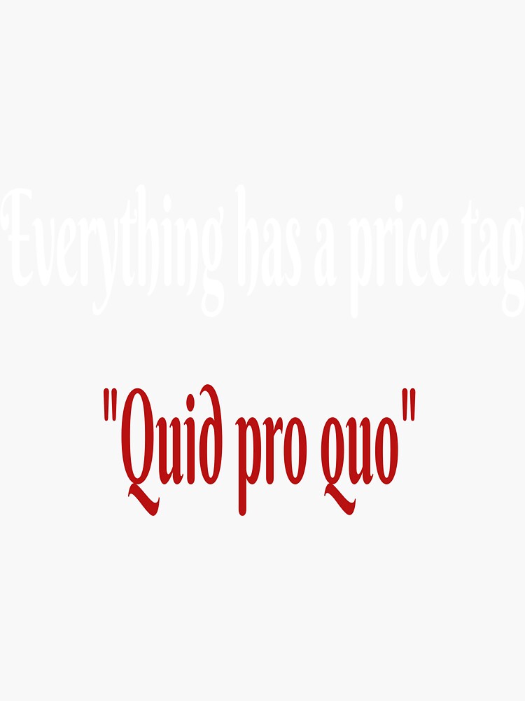 "Quid pro quo" Sticker by xeron32 | Redbubble