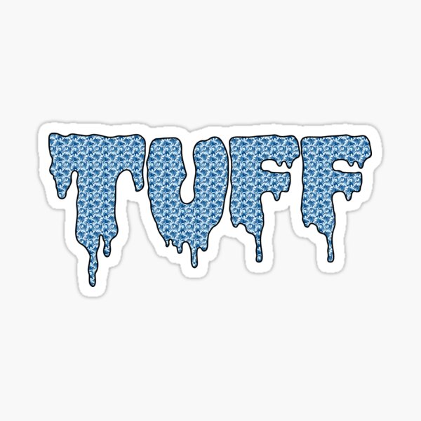 "Drippy Tuff" Sticker for Sale by Thatstuff | Redbubble