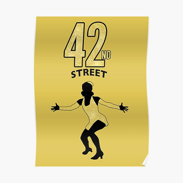 "42nd Street Musical Design" Poster for Sale by lauren-186 | Redbubble