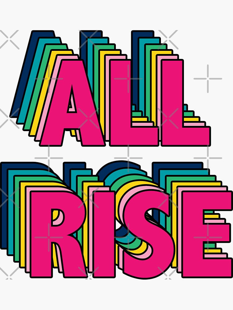"ALL RISE" Sticker for Sale by vkdavidson | Redbubble