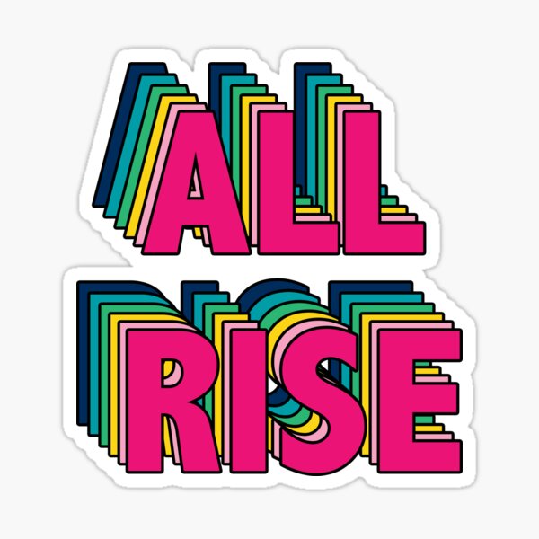 "ALL RISE" Sticker for Sale by vkdavidson | Redbubble