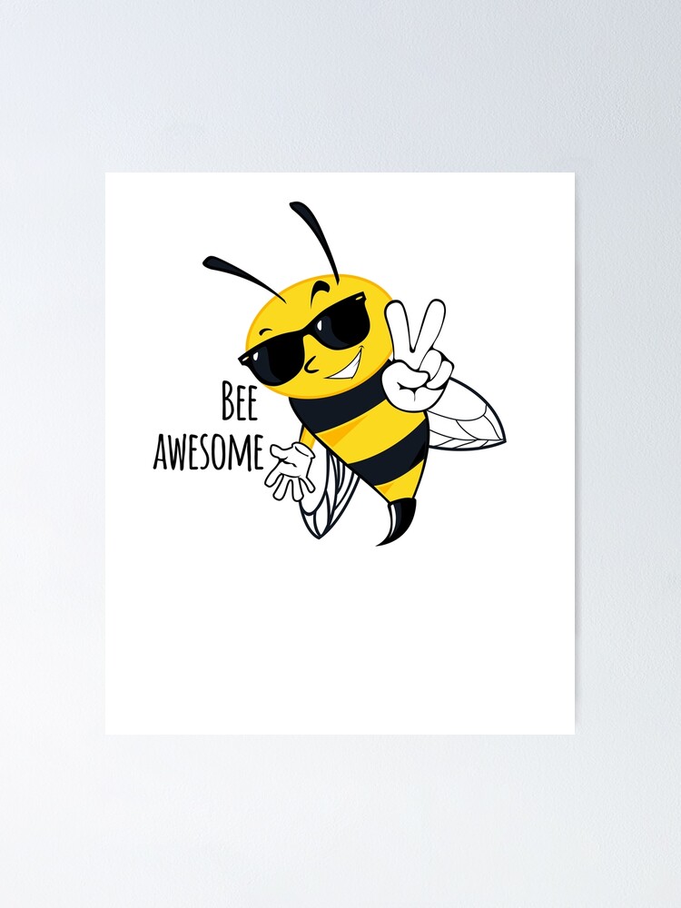 "Bee Awesome - Honey Bee" Poster for Sale by Logic72 | Redbubble