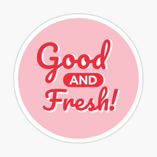 "good and fresh " Sticker for Sale by joycolor | Redbubble