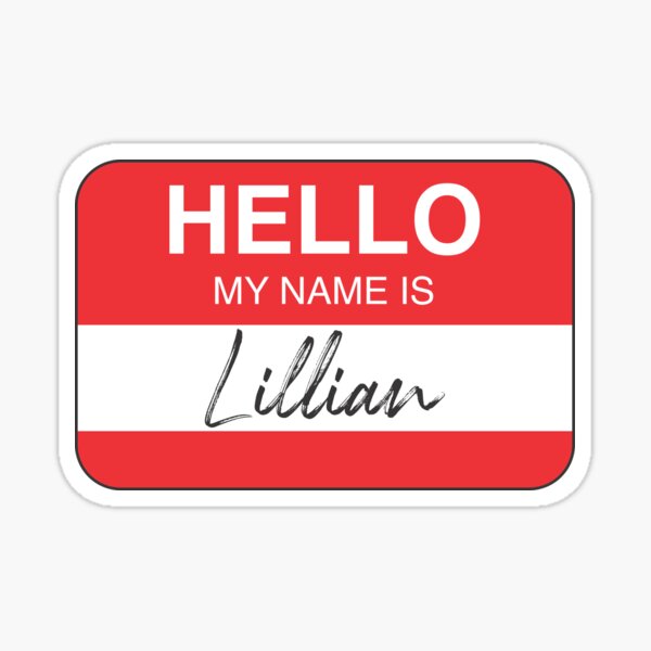 "Hello my name is Lillian" Sticker by halexwish | Redbubble