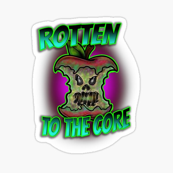 "Rotten to the core" Sticker by Squatchyink | Redbubble