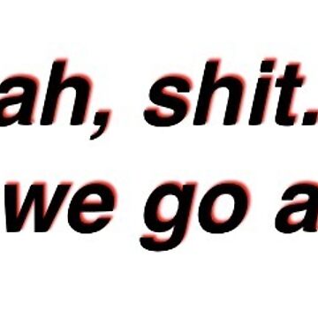 "ah shit twitter meme" Sticker for Sale by elyssv31 | Redbubble