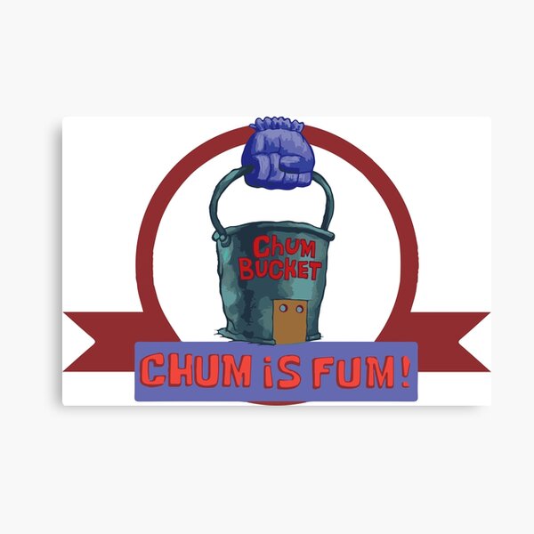Chum Bucket Canvas Prints | Redbubble